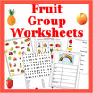 Fruit Group Worksheets- Fun & Educational Healthy Eating Printables-Di ...