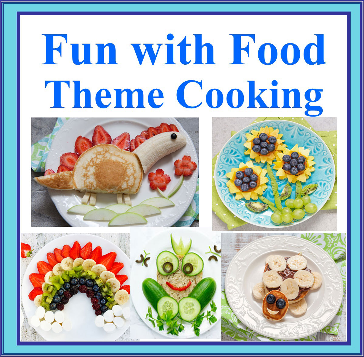Fun with Food Theme Ideas and Menus- Plan Cooking Classes, Parties & T ...